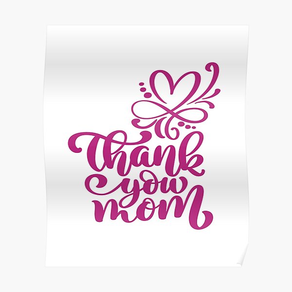 "Thank you mom " Poster for Sale by madebyalic | Redbubble