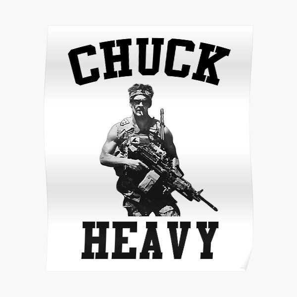"Chuck Heavy" Poster for Sale by HUUZZZAAH | Redbubble