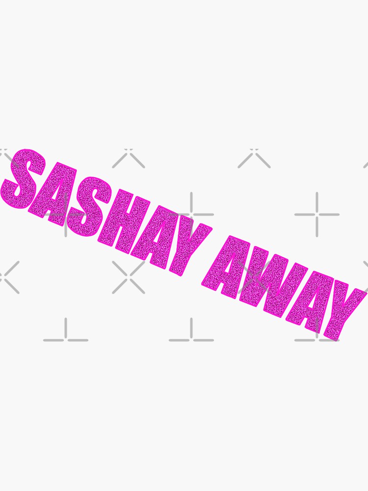 "Sashay away sticker" Sticker by jodz98 | Redbubble