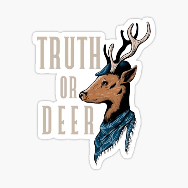 "Simply Truth or Deer" Sticker for Sale by PoD-Wonders | Redbubble
