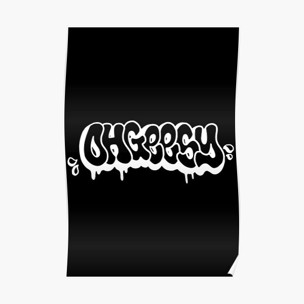 "Ohgeesy Merch Ohgeesy Logo" Poster for Sale by SemiKiya | Redbubble