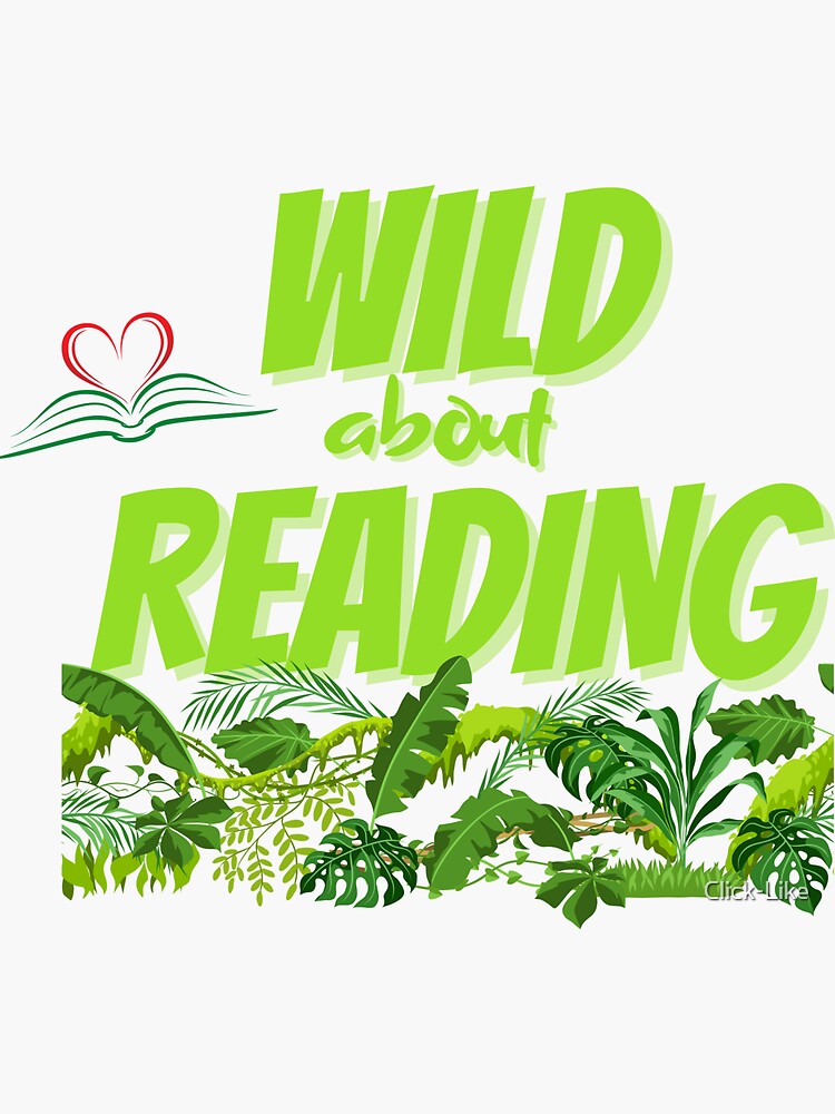 "Wild about Reading" Sticker by Click-Like | Redbubble