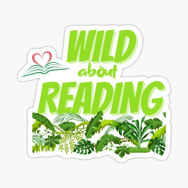 "Wild about Reading" Sticker by Click-Like | Redbubble