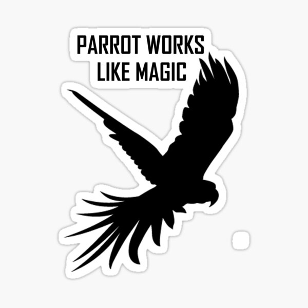 "Parrot works like magic" Sticker by ariszz | Redbubble