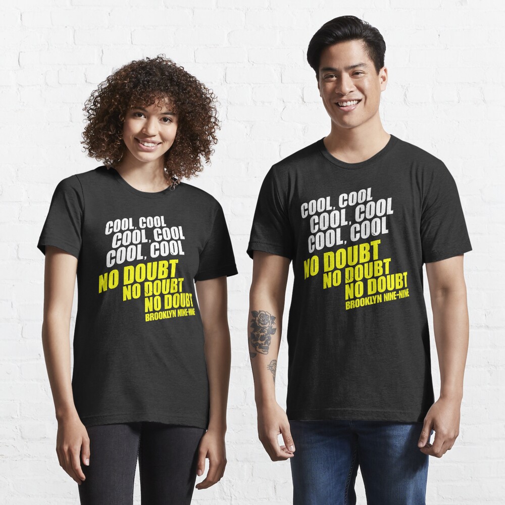 "Brooklyn 99 Merch Brooklyn Nine Nine No Doubt" T-shirt for Sale by ...