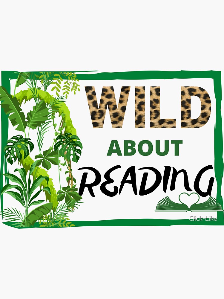"Wild about Reading" Sticker by Click-Like | Redbubble
