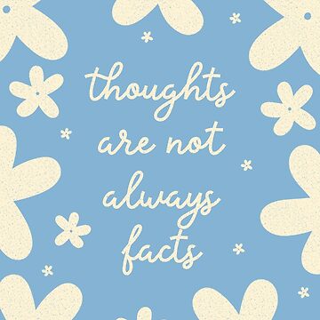 "Thoughts Are Not Facts Blue Textured Floral" Poster for Sale by ...
