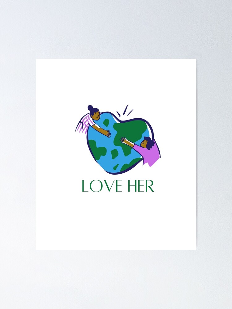 "Love The Earth Save Planet Earth Save Mother Earth Love Mother Earth ...