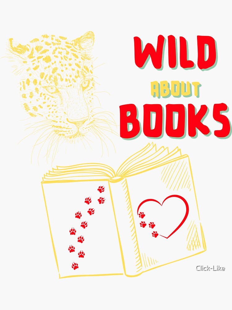 "Wild about Reading" Sticker by Click-Like | Redbubble