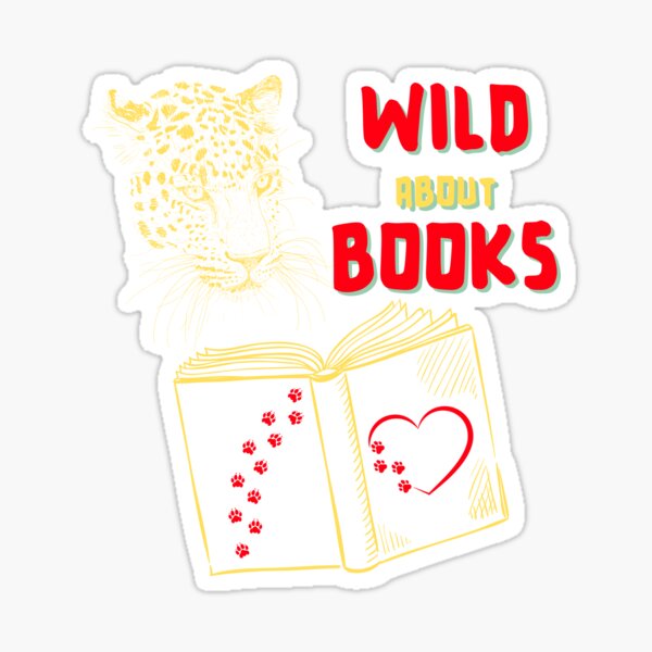 "Wild about Reading" Sticker by Click-Like | Redbubble