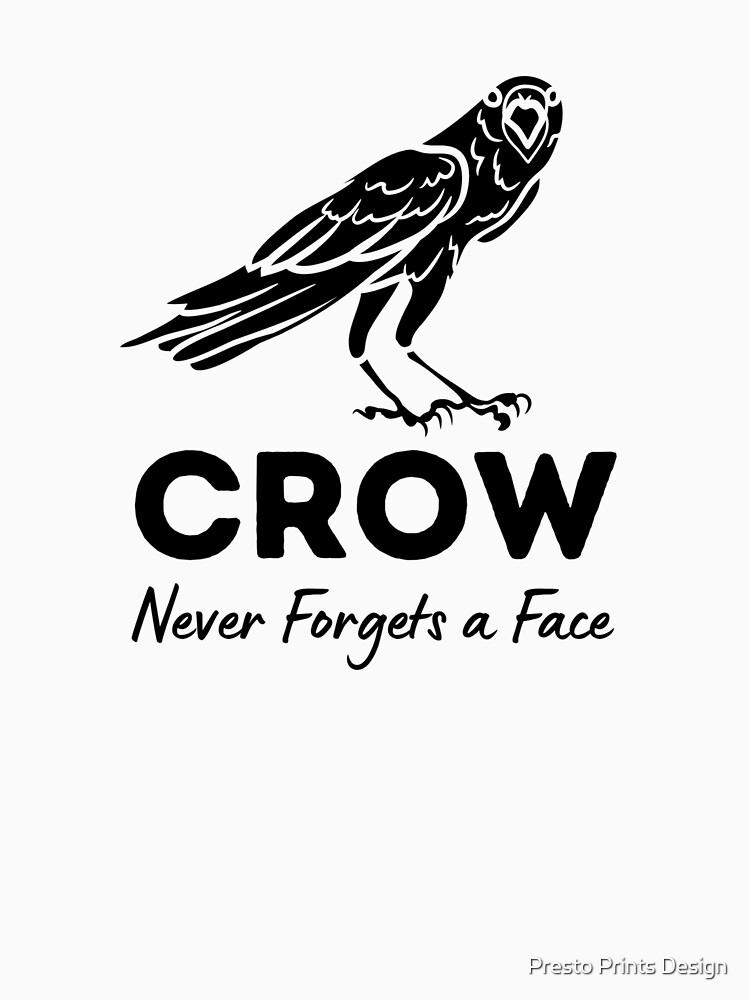 "Crow Never Forgets A Face | Crow Shirt | Crow Gift" Essential T-Shirt ...