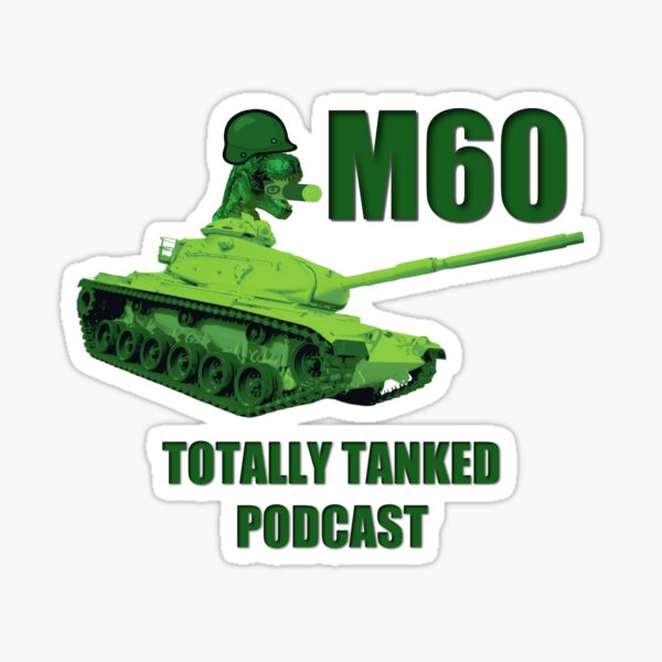 "M60 tank. An American classic beloved by dinosaurs" Sticker by ...