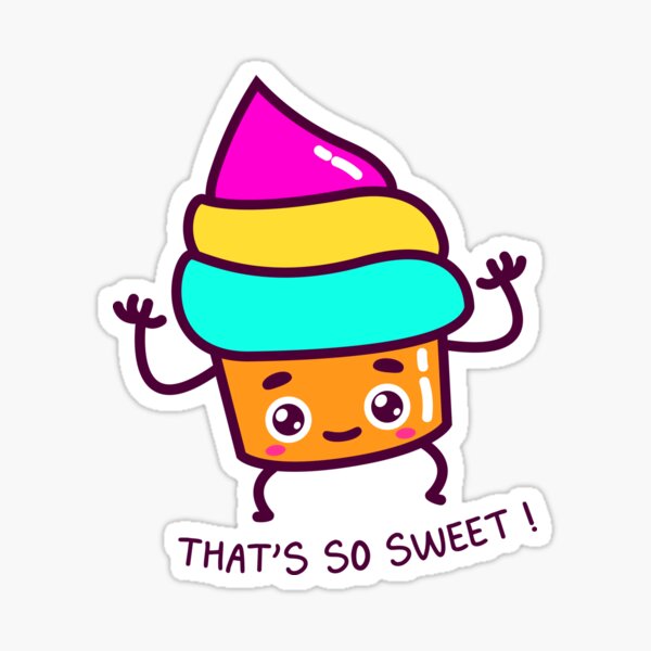 "THAT'S SO SWEET" Sticker by yusufstry | Redbubble