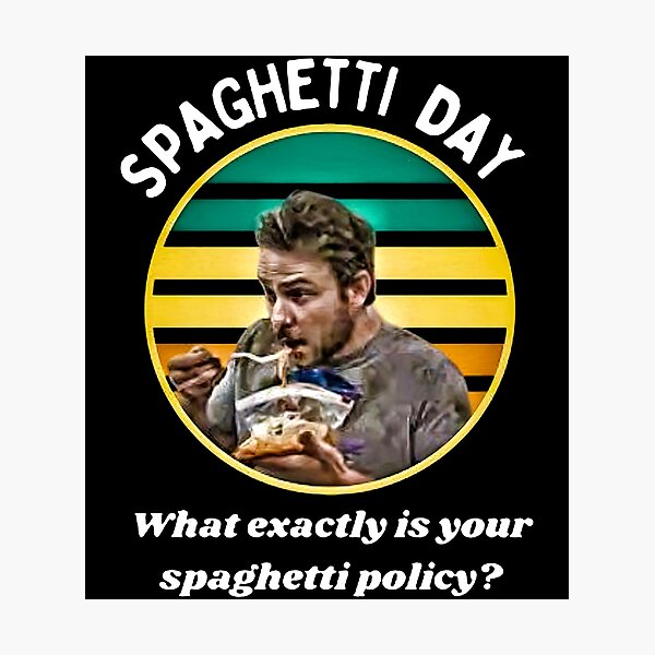"Spaghetti-Day-what-exactly-is-your-spaghetti-policy" Photographic ...