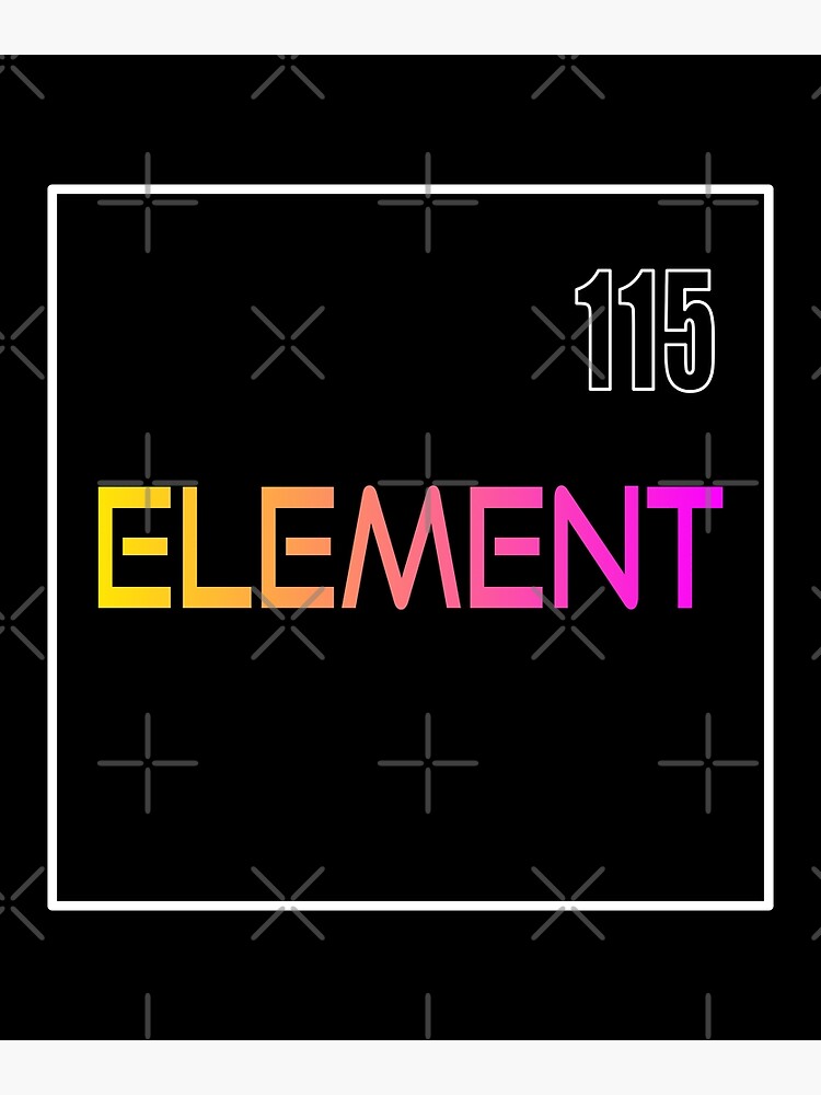 "Scientific Extra-terrestrial Fuel Element 115 Design" Poster for Sale ...