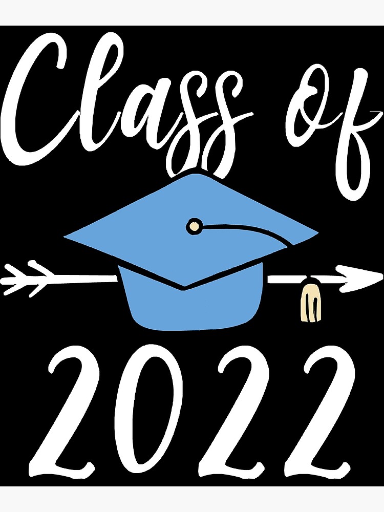 "Class Of 2022 Senior Graduation" Poster for Sale by MyjestusSmith ...