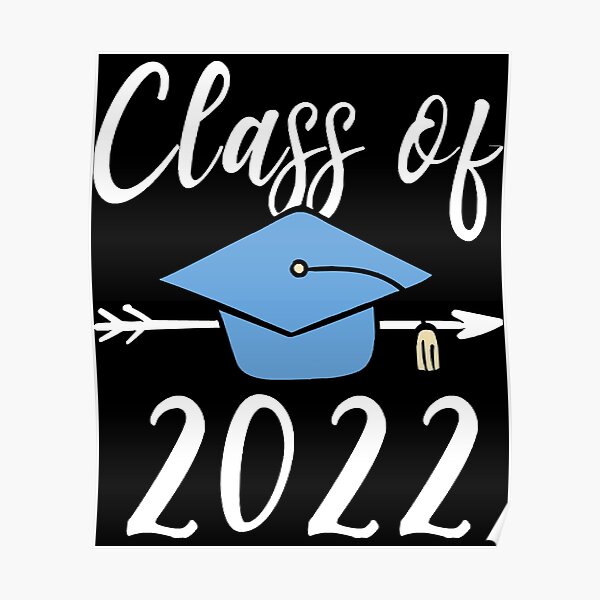 "Class Of 2022 Senior Graduation" Poster for Sale by MyjestusSmith ...