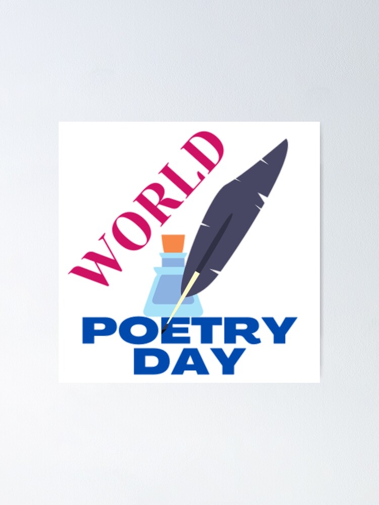 "WORLD POETRY DAY | POETRY DAY | POEMS" Poster by OurTrendyStuff ...