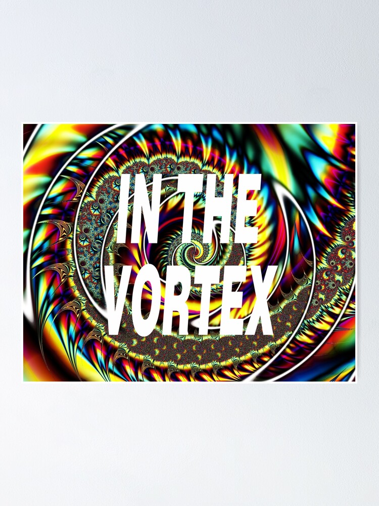 "In the vortex" Poster by DusicaP | Redbubble