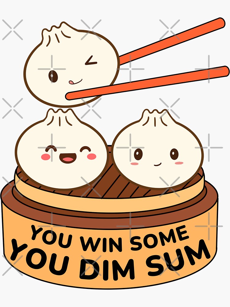"Funny Dumpling You Win Some You Dim Sum " Sticker for Sale by ...