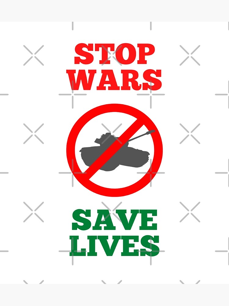 "STOP WARS , SAVE LIVES" Poster by Cloofur | Redbubble