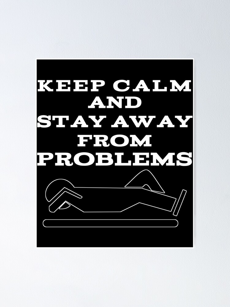 Póster «mantén la calma y aléjate de los problemas acuéstate en la cama ...