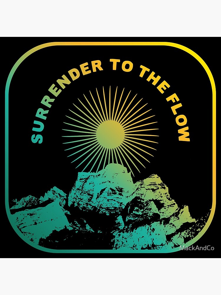 "Surrender to the Flow 3" Poster for Sale by MackAndCo | Redbubble