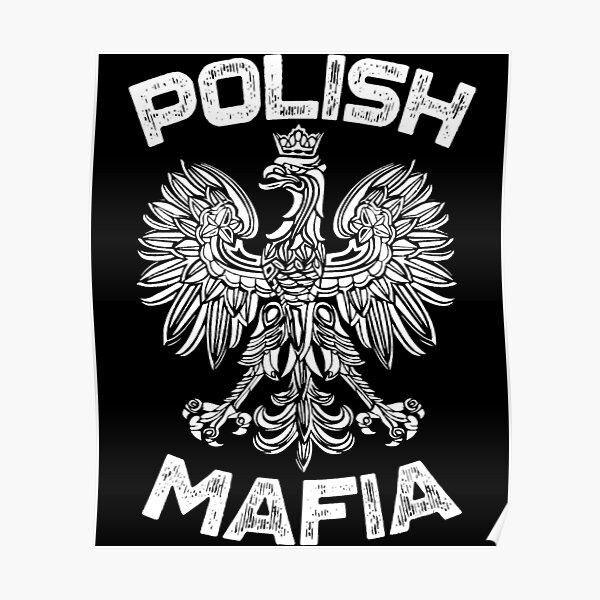 "Polish Mafia Poland Polish Eagle Polska Dyngus Day" Poster for Sale by ...