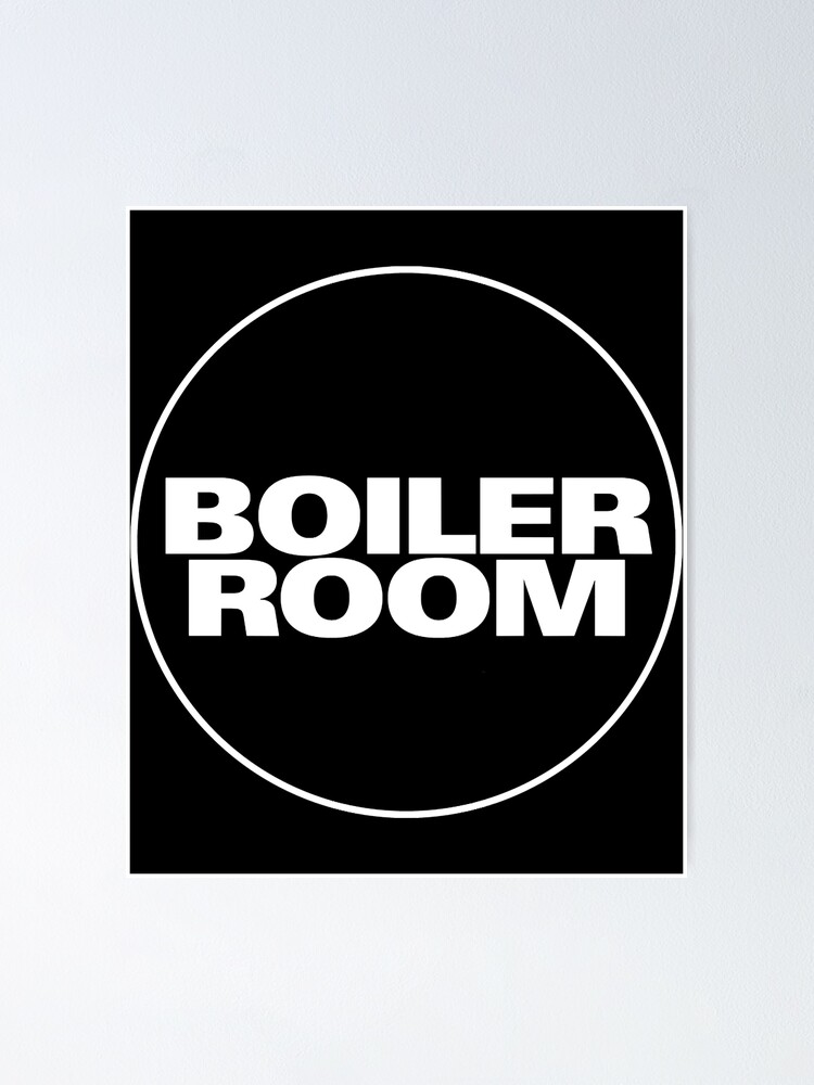 "Boiler Room " Poster for Sale by TyreekGerhold | Redbubble