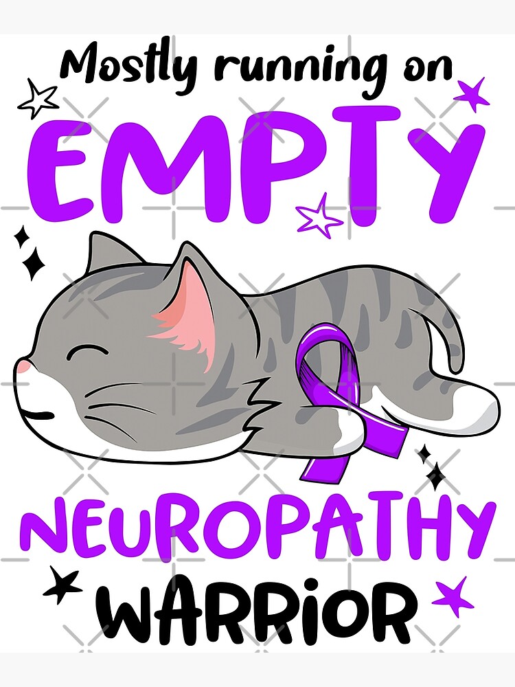 "Neuropathy Awareness, Mostly Running on Neuropathy Warrior" Poster for ...