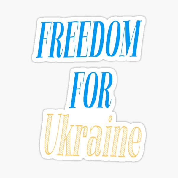 "Freedom For Ukraine- Ukraine" Sticker by WowAllinOne | Redbubble