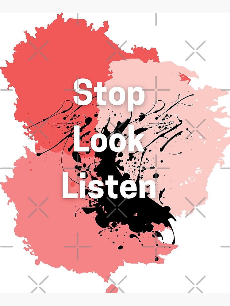 "Stop Look Listen Splash Gradation Color" Poster for Sale by KiyaZtore ...