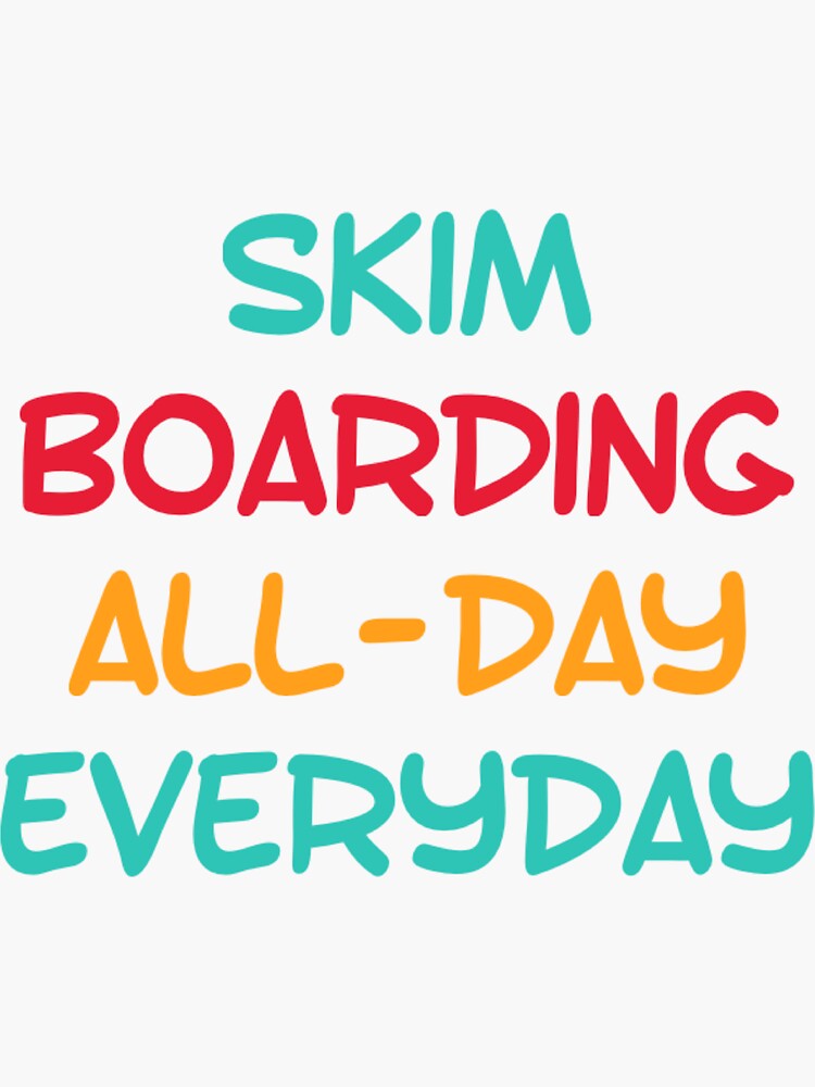 "Skim Boarding All-Day Everyday" Sticker by SweetWearStore | Redbubble