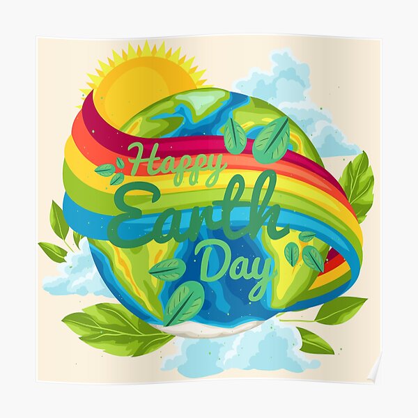 Happy Earth Day Poster For Sale By Adbigota Redbubble