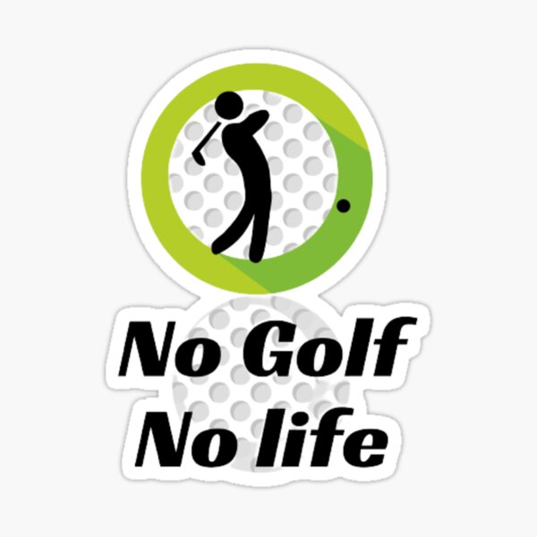 "No Golf no life,no golf no life stickers" Sticker by m-m-rstore ...