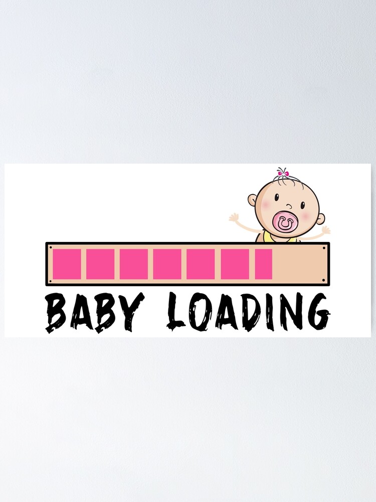"Baby Loading Mother Pregnancy Baby Bump" Poster by Macphisto71 | Redbubble