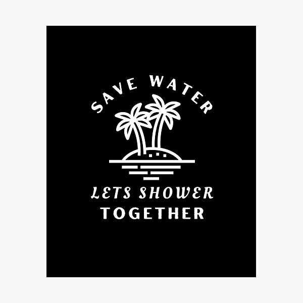 Save Water Shower Together World Water Day Save Water