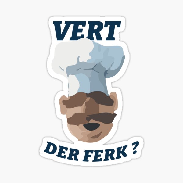 "Vert der ferk Swedish Chef" Sticker by FalconPie | Redbubble