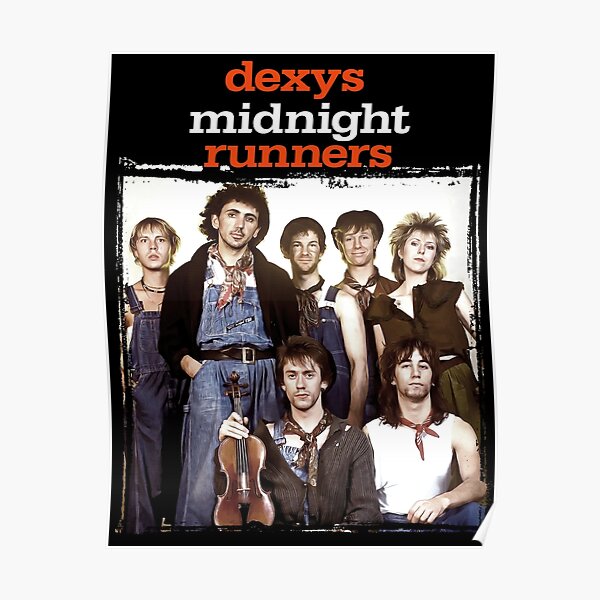 "Dexys Midnight Runners" Poster for Sale by Kimmy73RB | Redbubble