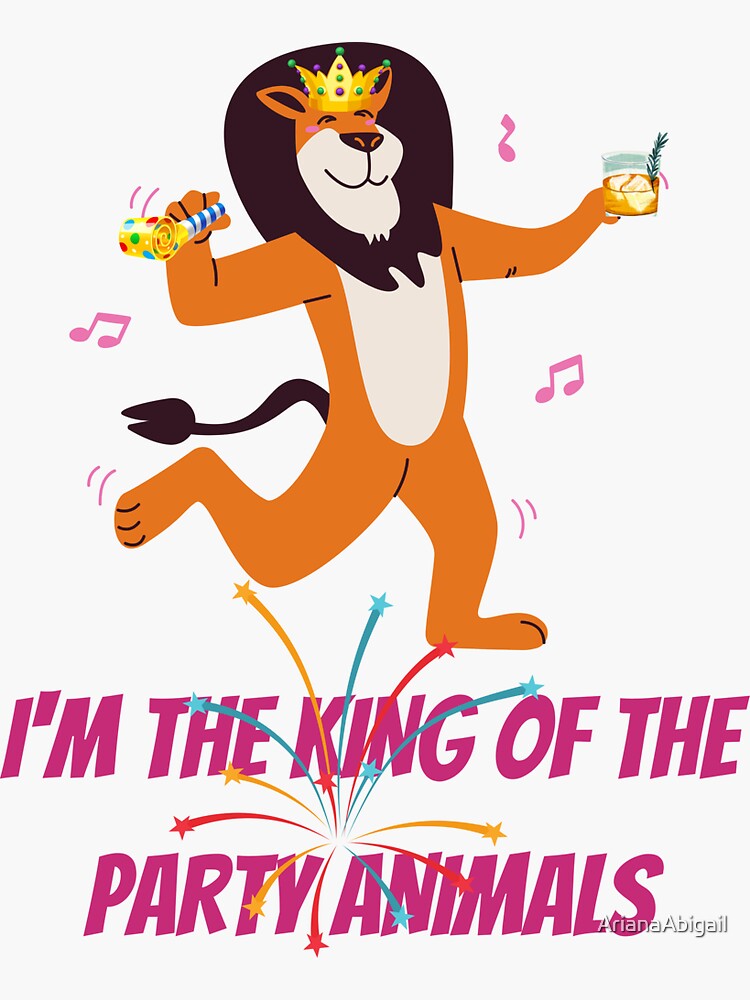 "Funny Lion party animal" Sticker by ArianaAbigail | Redbubble