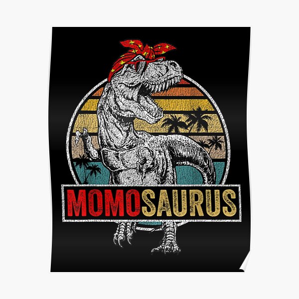 "Mother's Day Momosaurus T Rex Dinosaur Momosaurus" Poster for Sale by ...