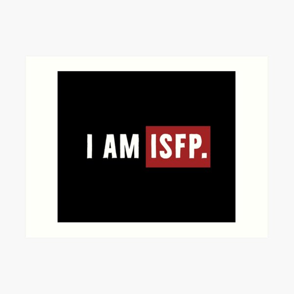 "Myers Briggs Personality Type - I'm ISFP" Art Print by DanLopesMerch ...