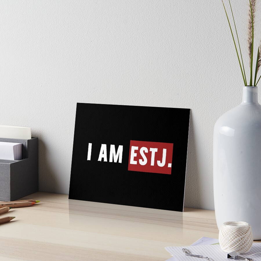 "Myers Briggs Personality Type - I'm ESTJ" Art Board Print by ...