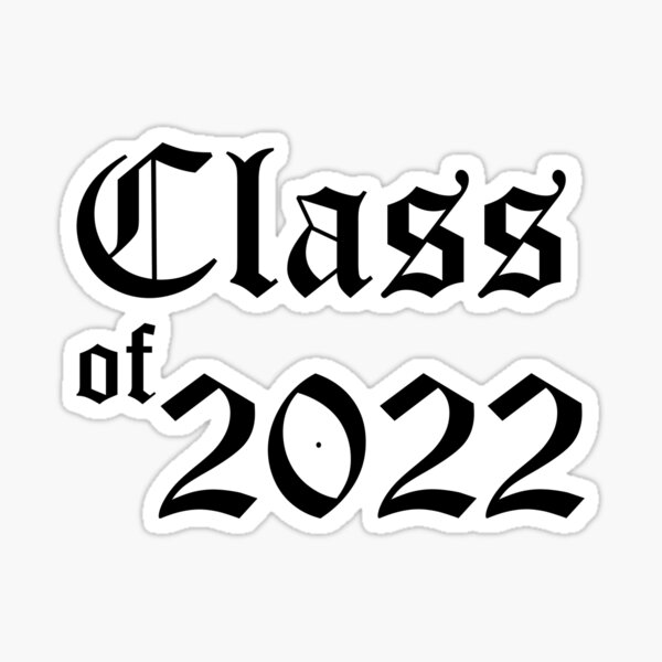 "Class of 2022" Sticker for Sale by atomicseasoning | Redbubble