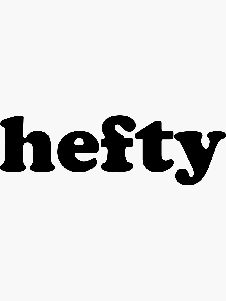 "Hefty" Sticker by emocheeto | Redbubble