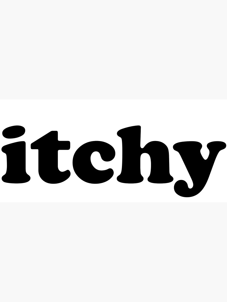 "Itchy" Poster for Sale by emocheeto | Redbubble