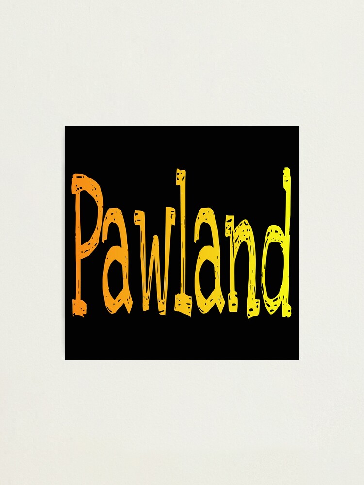 "Paw land, paw universe, furry earth, pawland, paw earth" Photographic ...