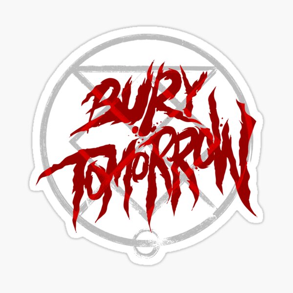 "Bury Tomorrow" Sticker by SkyAfterDusk | Redbubble