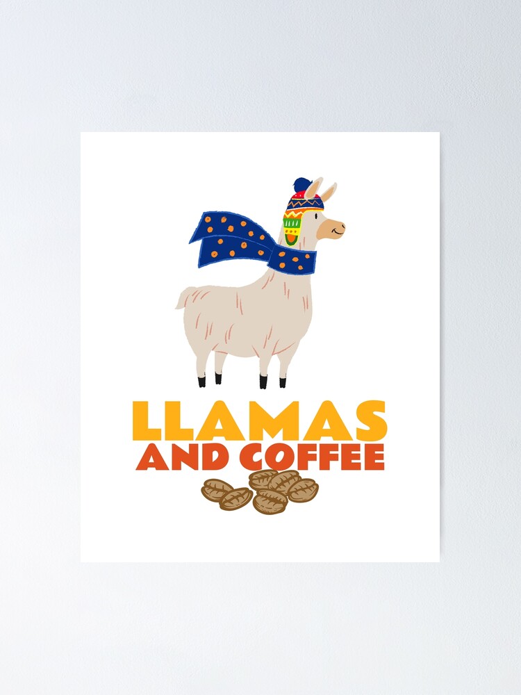 "Llamas and Coffee " Poster for Sale by art-fox | Redbubble