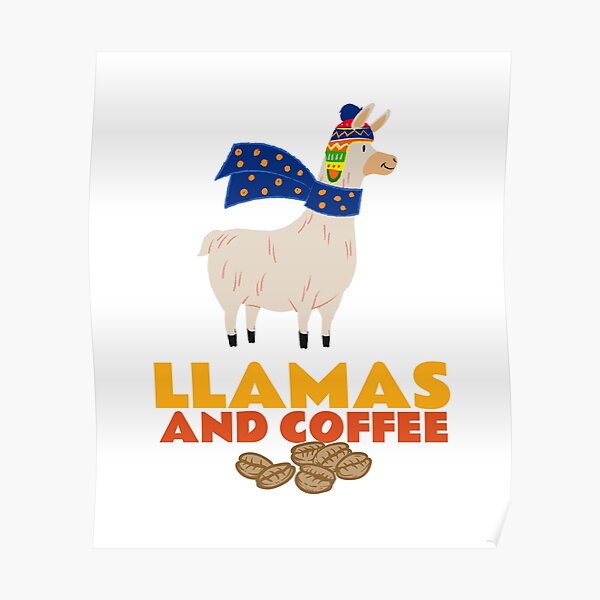 "Llamas and Coffee " Poster for Sale by art-fox | Redbubble